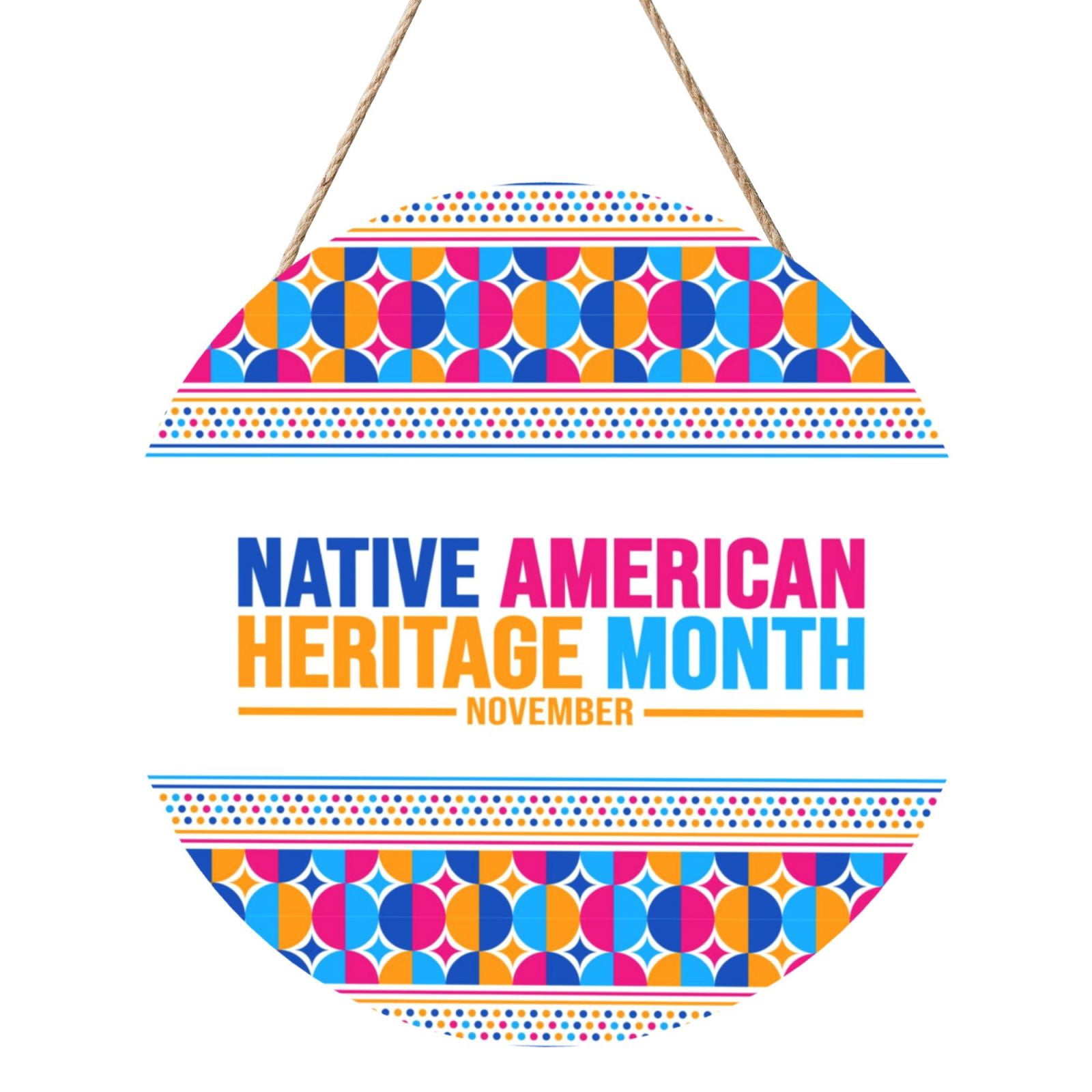 Na-ti-ve American Heritage Month Indigenous Pride Wooden Hanging Sign ...