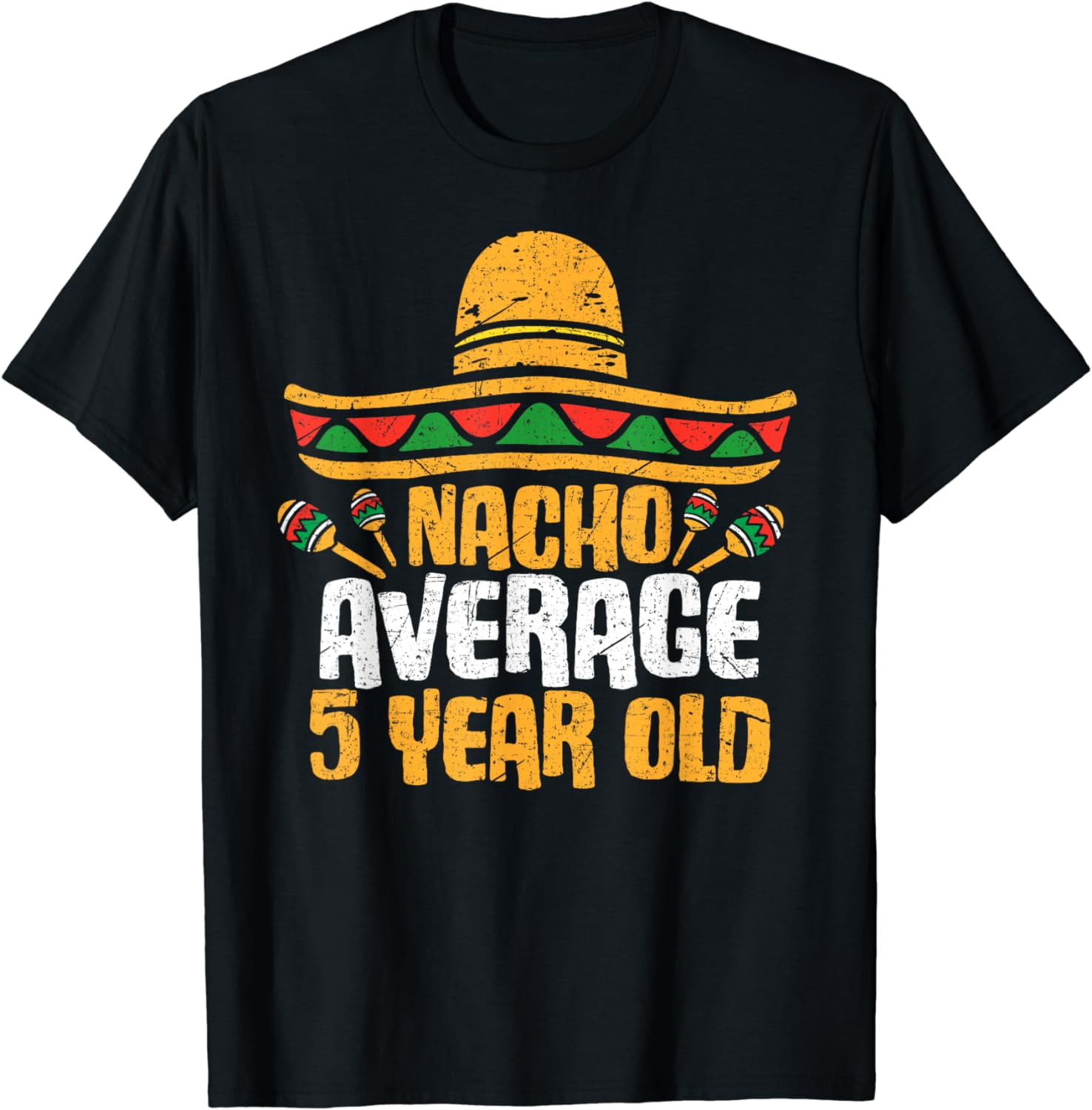 Nacho Average 5 year old Happy Cinco De Mayo birthday Party T-Shirt ...
