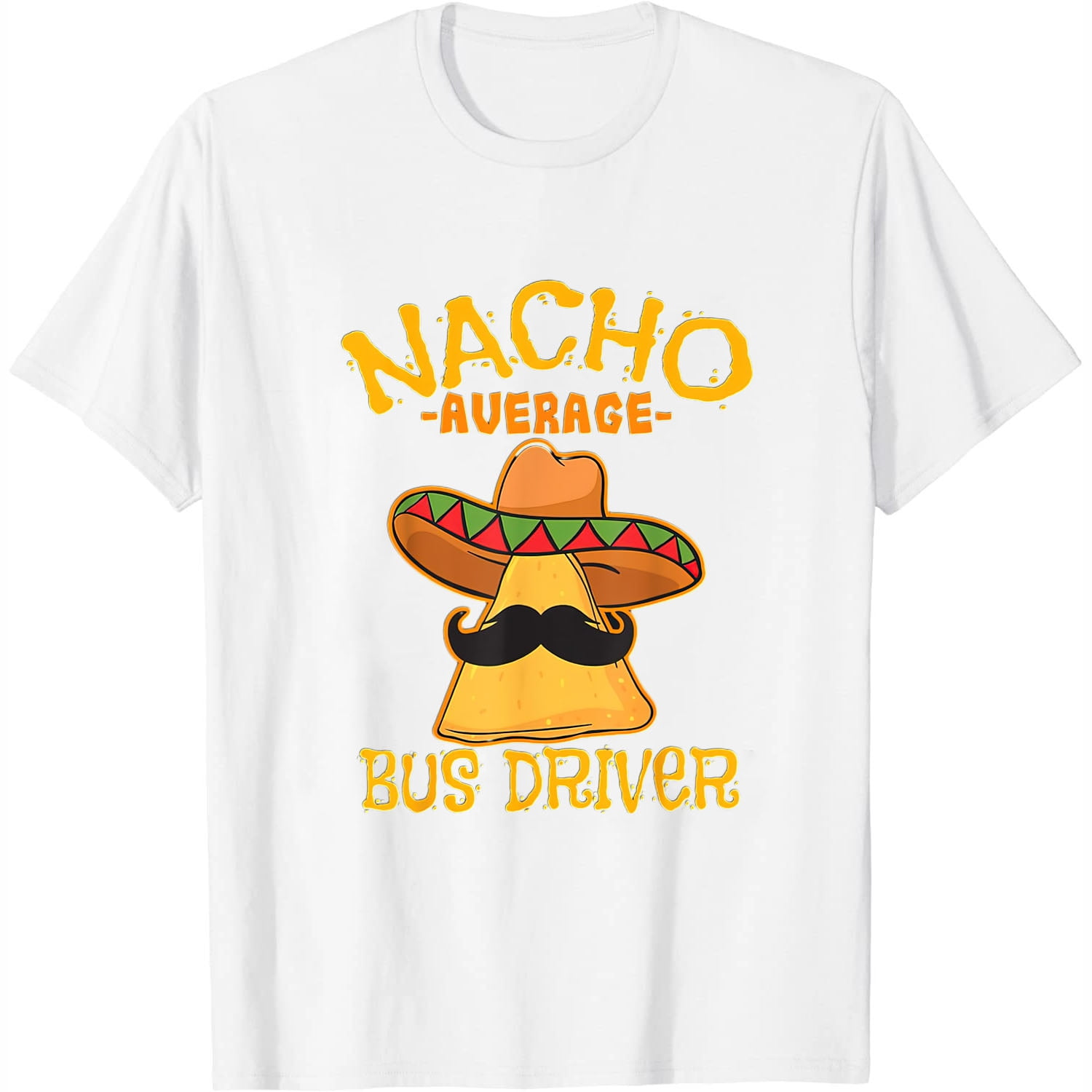 Nacho Average Bus Driver Transport Busman Cinco de Mayo Womens T-Shirt ...