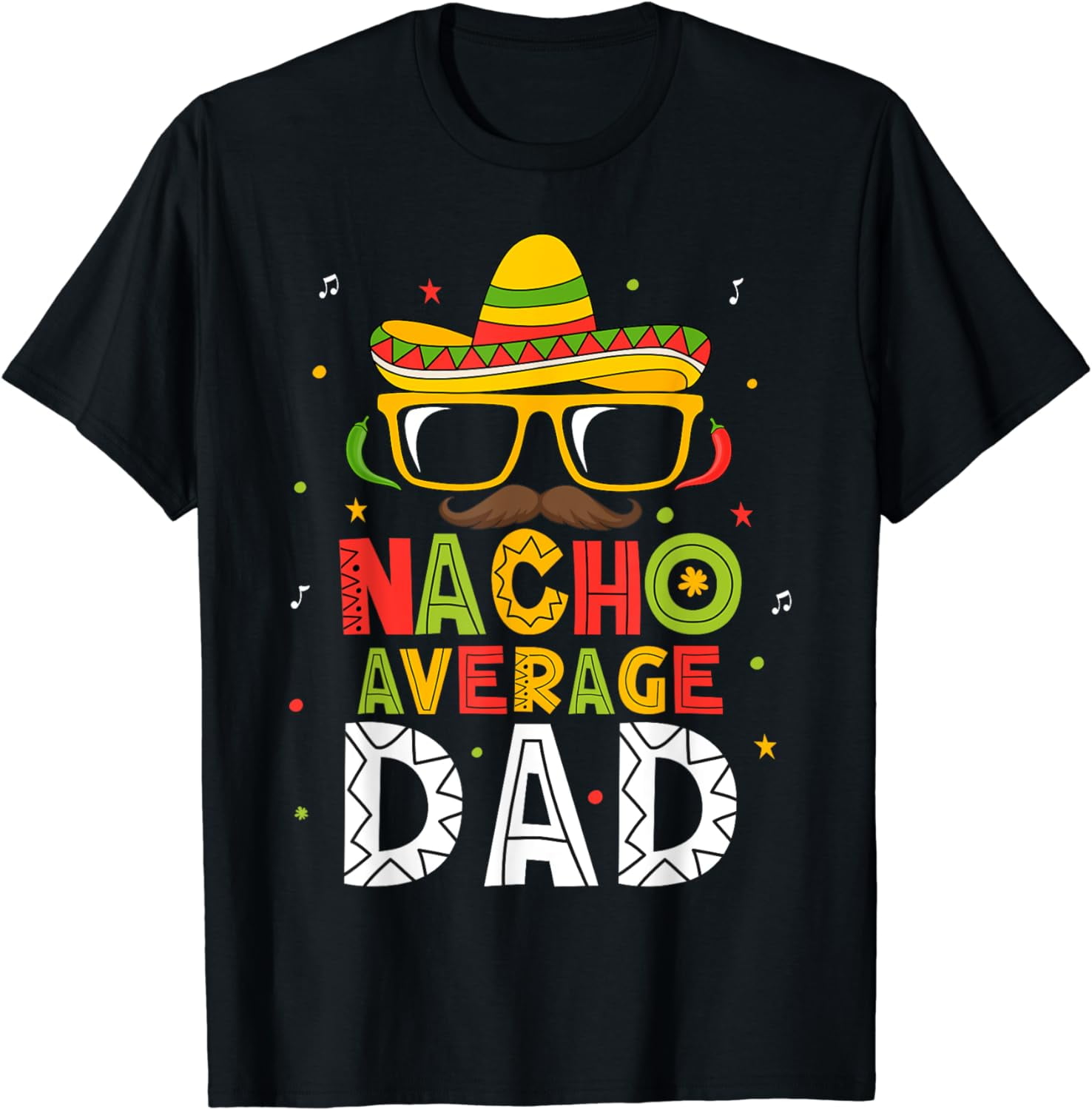 Nacho Average Dad Cinco De Mayo Mexican Daddy 5 De Mayo T-Shirt ...