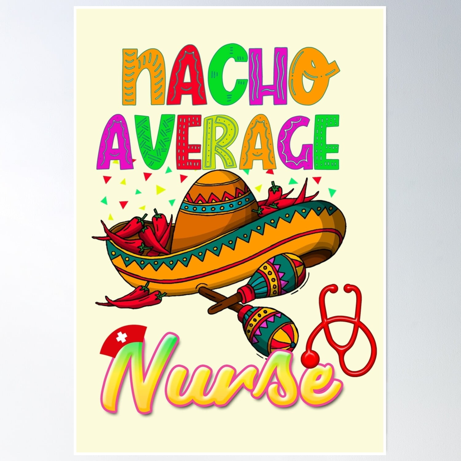 Nacho Average Nurse Cinco De Mayo Celebration Poster Wall Art, Modern ...