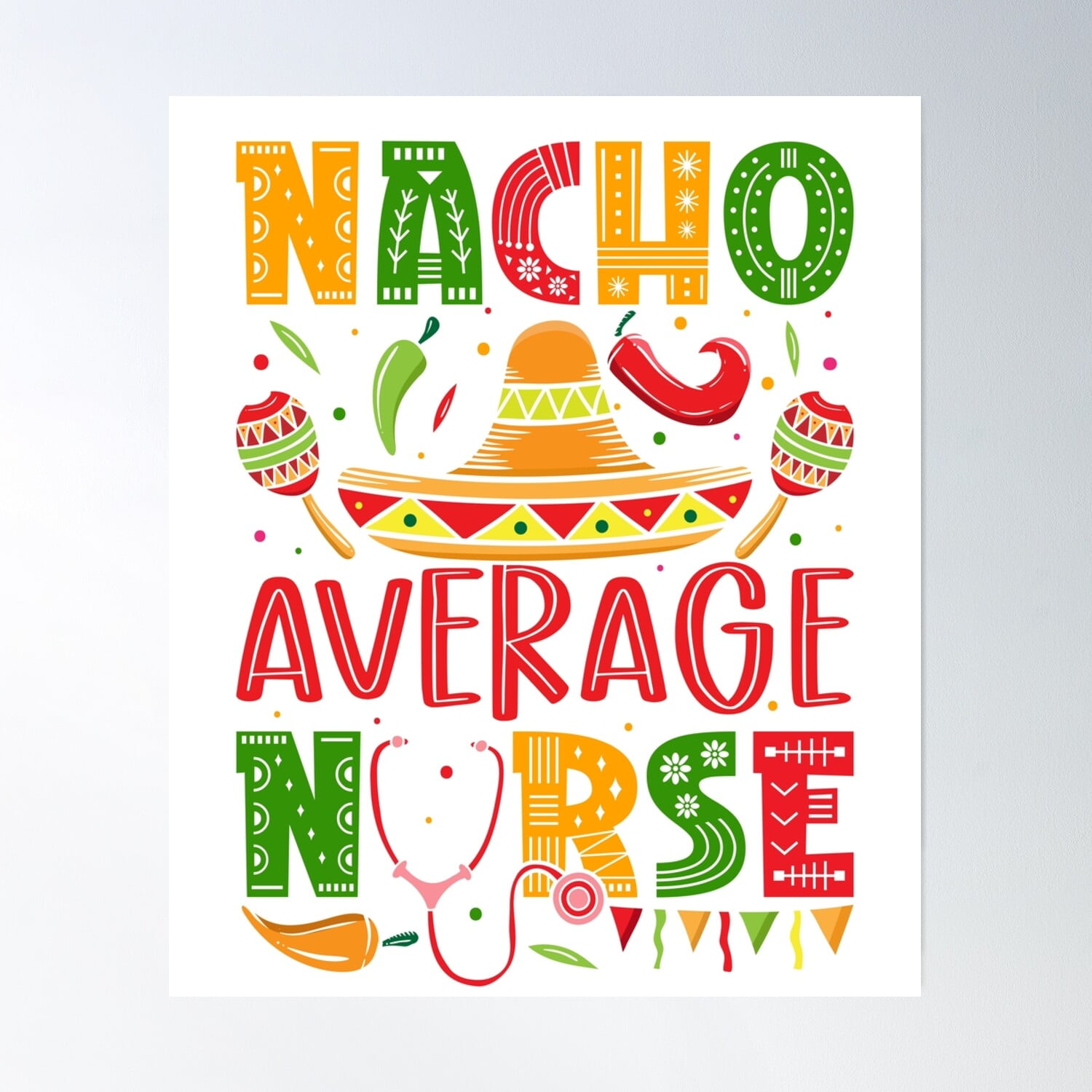 Nacho Average Nurse Cinco De Mayo Fiesta Mexican Sombrero Poster Wall ...