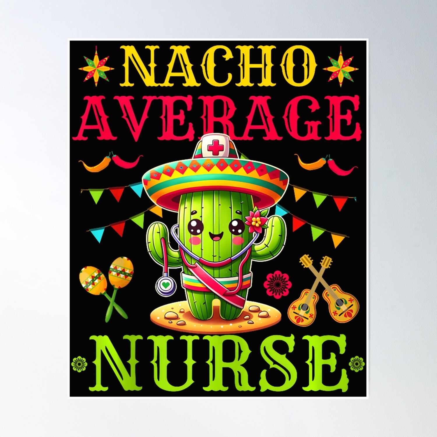 Nacho Average Nurse Life Cinco De Mayo Kawaii Cactus Poster Wall Art ...