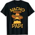 Nacho Average Papi Father Dad Daddy Papa Cinco de Mayo Party Cotton T ...