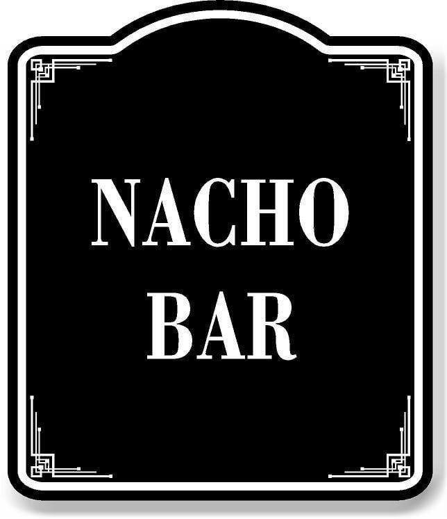 Nacho Bar BLACK Aluminum Composite Sign, 20"x24" - Walmart.com