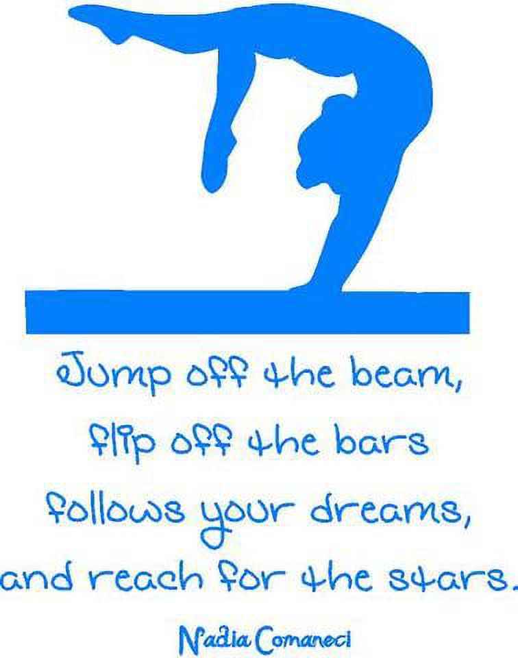 Nadia Comaneci Quote - "Jump off the beam, flip off the bars follows ...