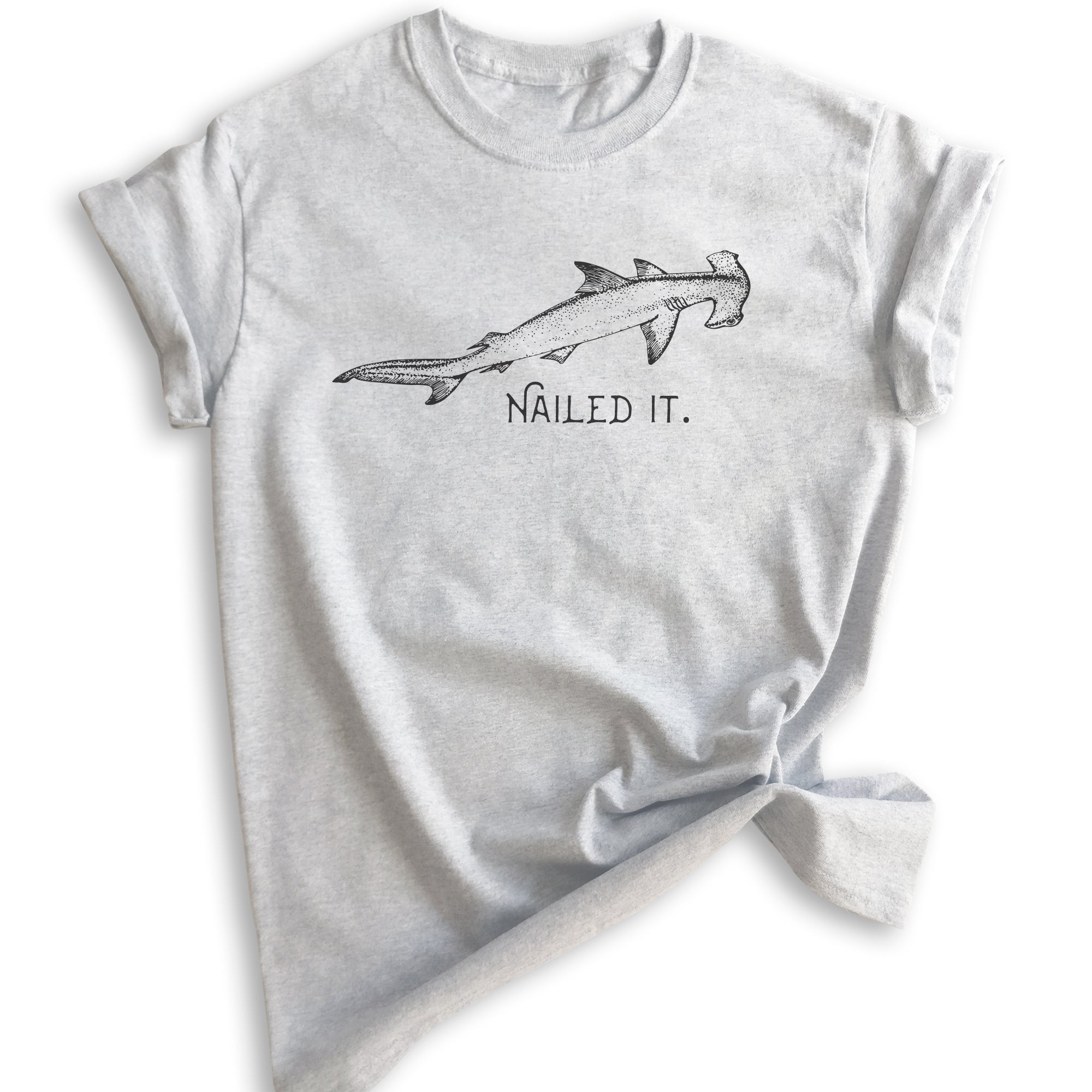 Nailed It Hammerhead Shark Shirt, Unisex Women's Men's Shirt, Funny ...