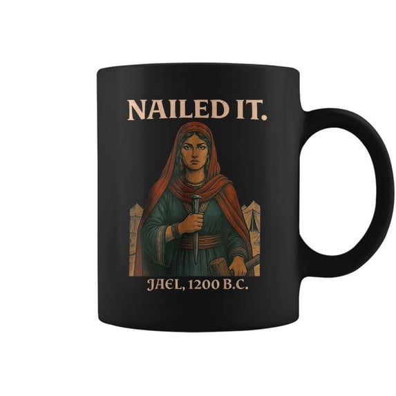 Nailed It Jael 1200 Bc Bible Story Coffee Mugs - Walmart.com