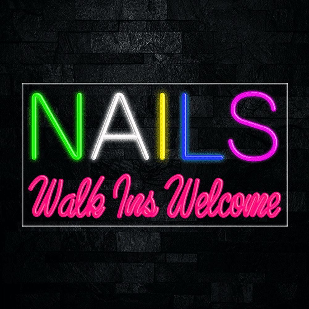Nails Walk Ins Welcome-LED Neon Sign 33"L x 18"H #30330 - Walmart.com