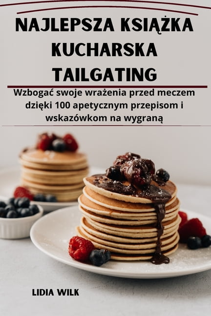 Najlepsza książka kucharska Tailgating - Walmart.com