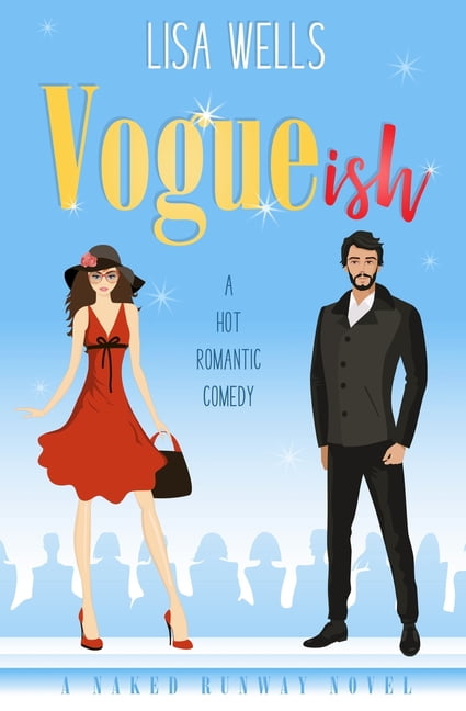 Naked Runway VOGUEish: A Grumpy Billionaire, Hot Romantic Comedy (Naked ...
