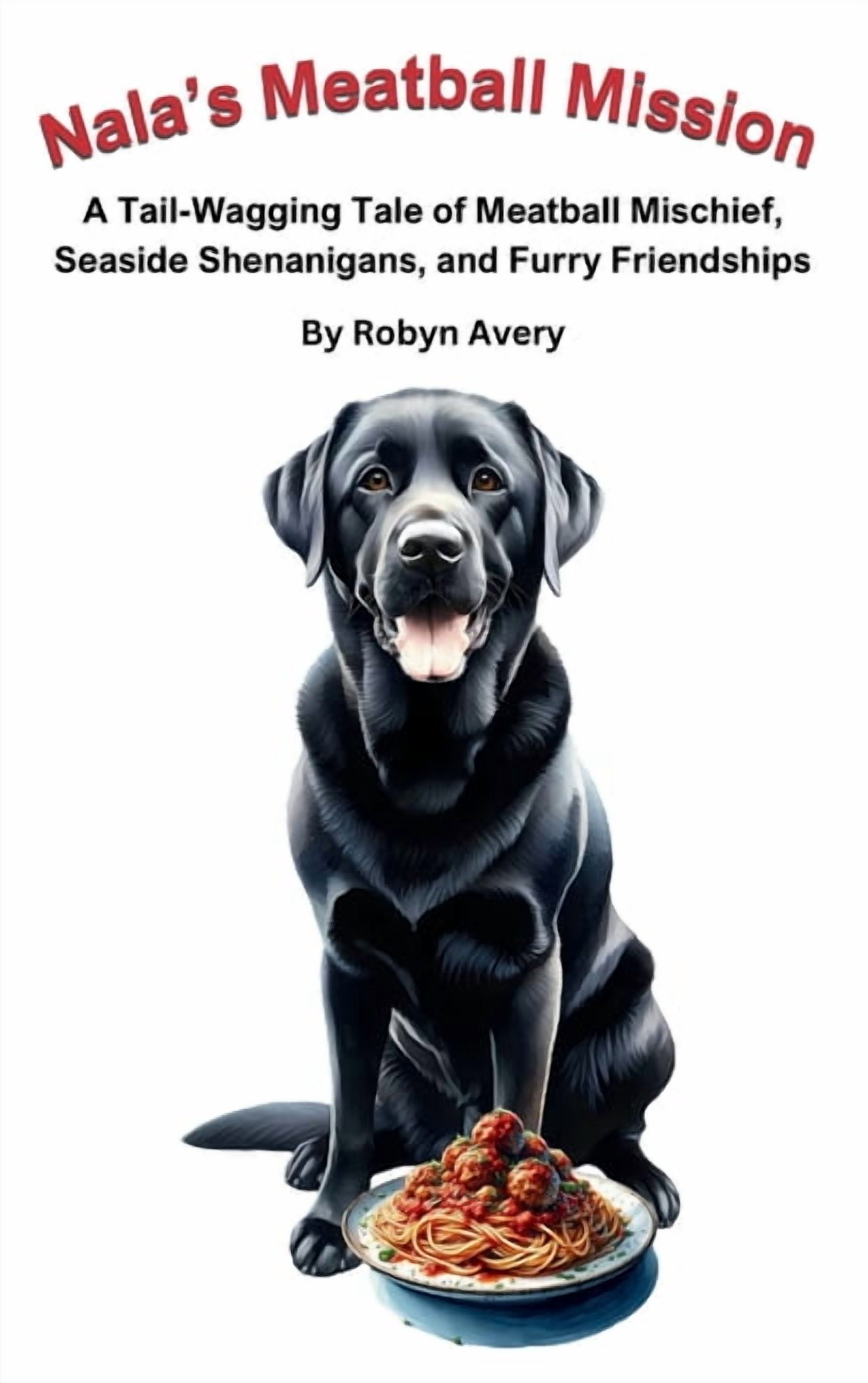 Nala Books Nala's Meatball Mission: A Tail-Wagging Tale of Meatball ...
