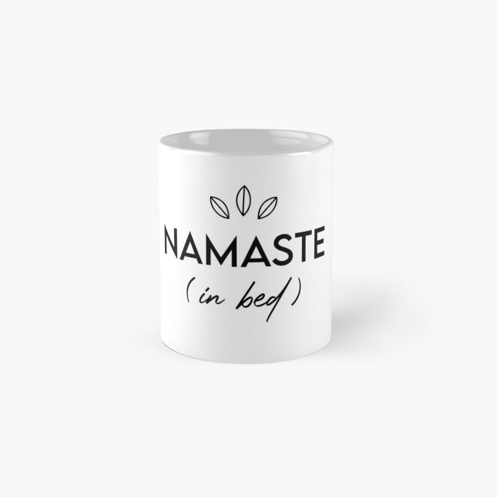 Namaste (in bed) Classic Mug - Walmart.com