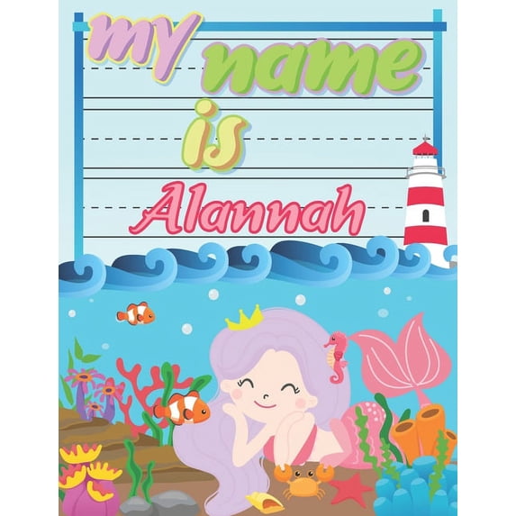 My Name is Alannah: Personalized Primary Tracing Book / Learning How to ...