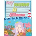 My Name is Ellianna: Personalized Primary Tracing Book / Learning How ...
