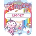 My Name is Emory: Personalized Primary Tracing Book / Learning How to ...