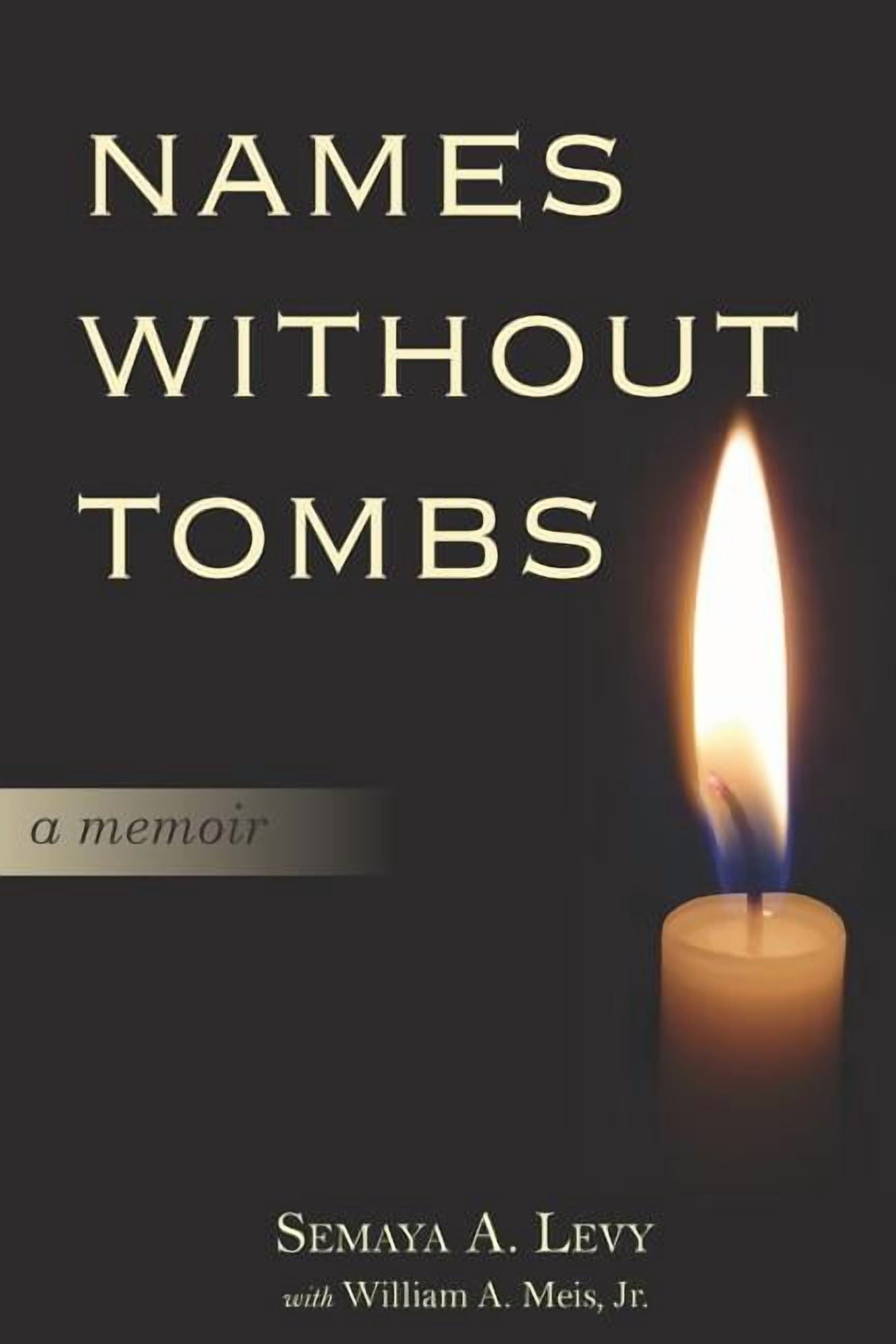 Names Without Tombs: A Personal Memoir of Salonika, Greece, 1917-1943 ...