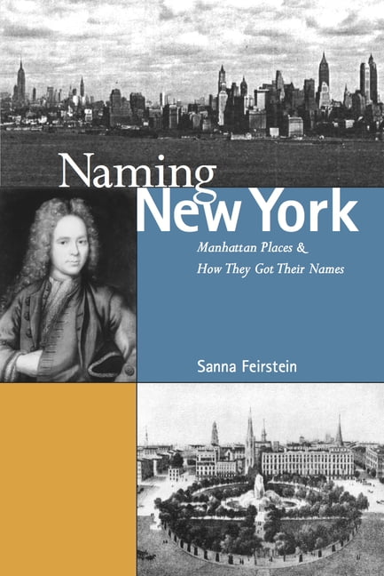 Pre-Owned Naming New York: Manhattan Places and How They Got Their ...