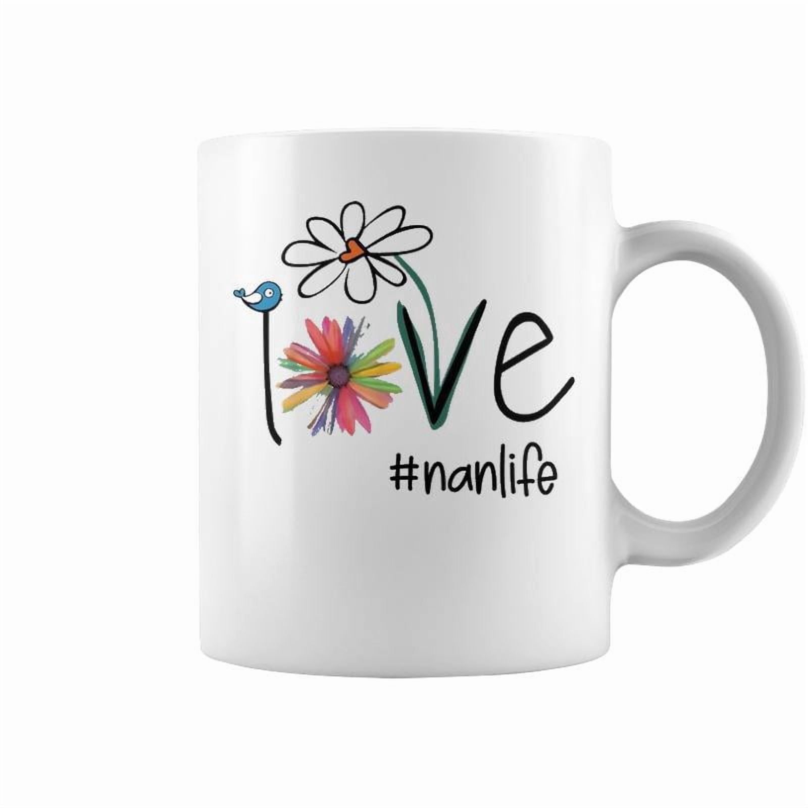 Nan Grandma Gift Idea Nan Life Coffee Mugs - Walmart.com