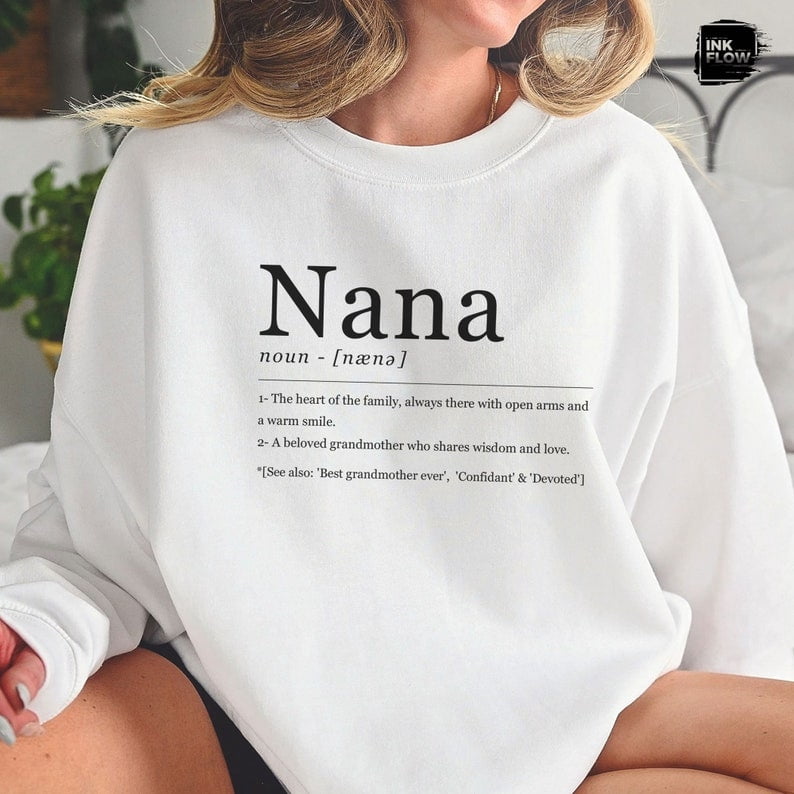 Nana Definition Sweatshirt, Grandma Sweater, and Nana Hoodie, Mothers ...