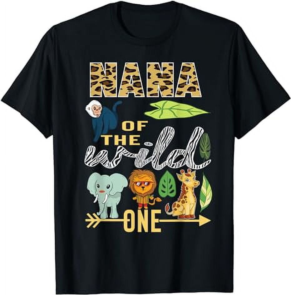 Nana Of The Wild One Zoo 1st Birthday Safari Jungle Animal T-Shirt ...
