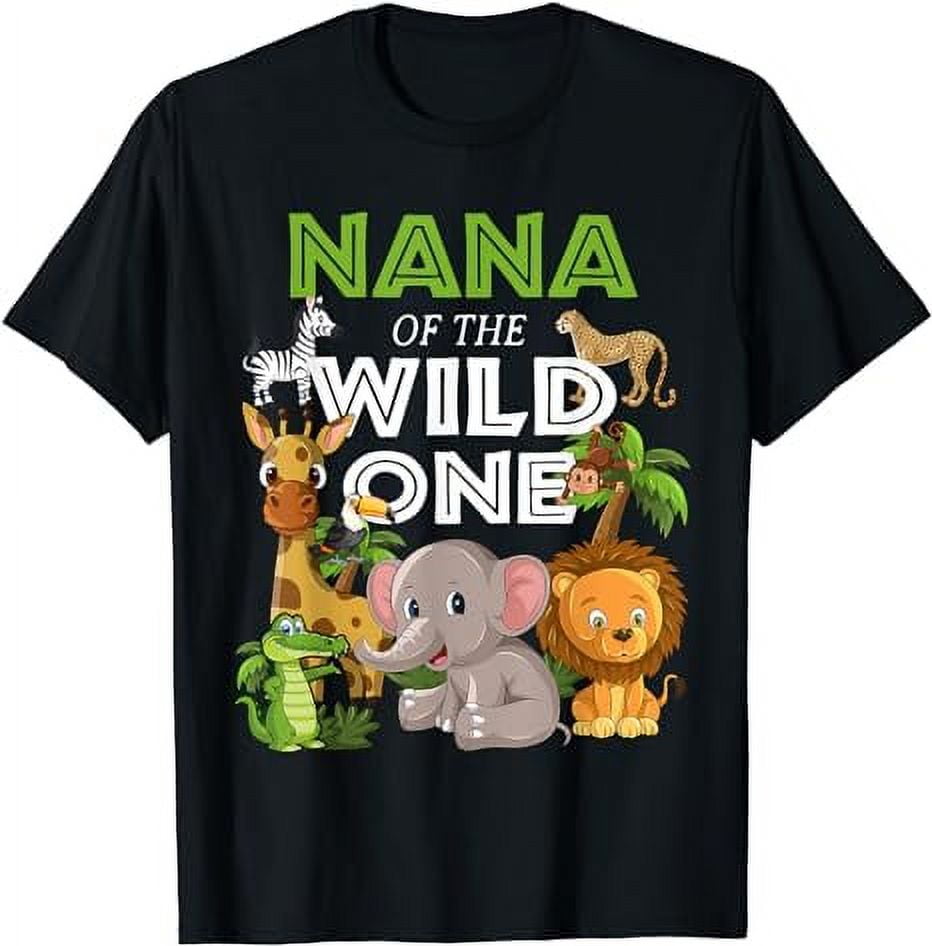 Nana of the Wild One Zoo Birthday Safari Jungle Animal T-Shirt ...