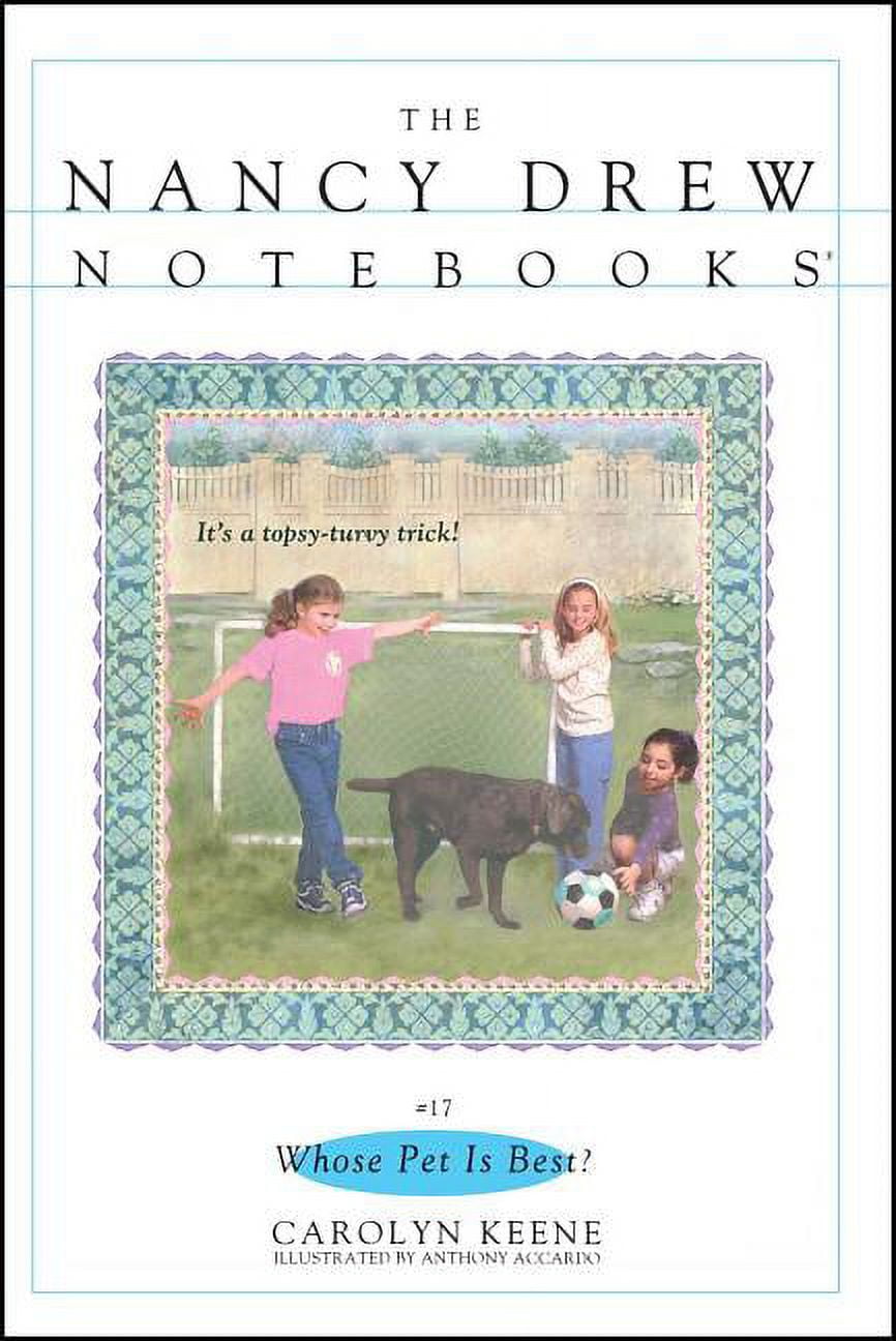 Nancy Drew Notebooks Whose Pet Is Best?, Book 17, (Paperback) - Walmart.com