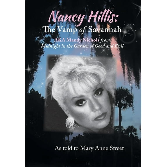 Nancy Hillis: The Vamp of Savannah AKA Mandy Nichols from Midnight in ...