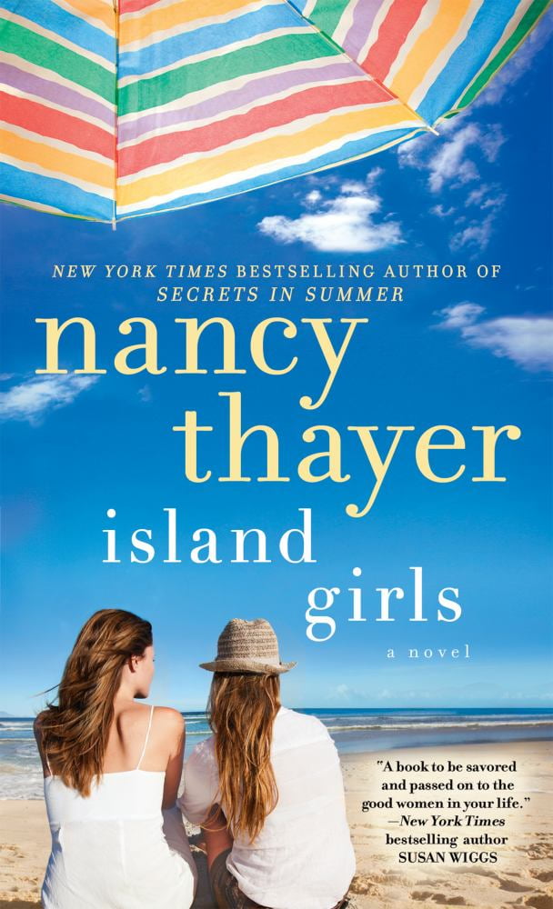 Nancy Thayer: Island Girls: A Novel (Paperback) - Walmart.com