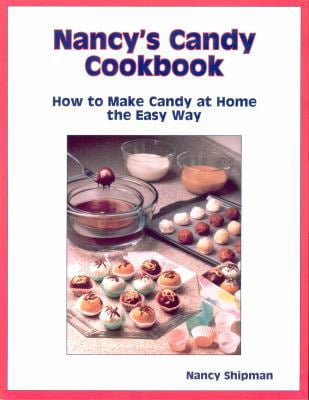 Pre-Owned Nancy's Candy Cookbook: How to Make Candy at Home the Easy ...