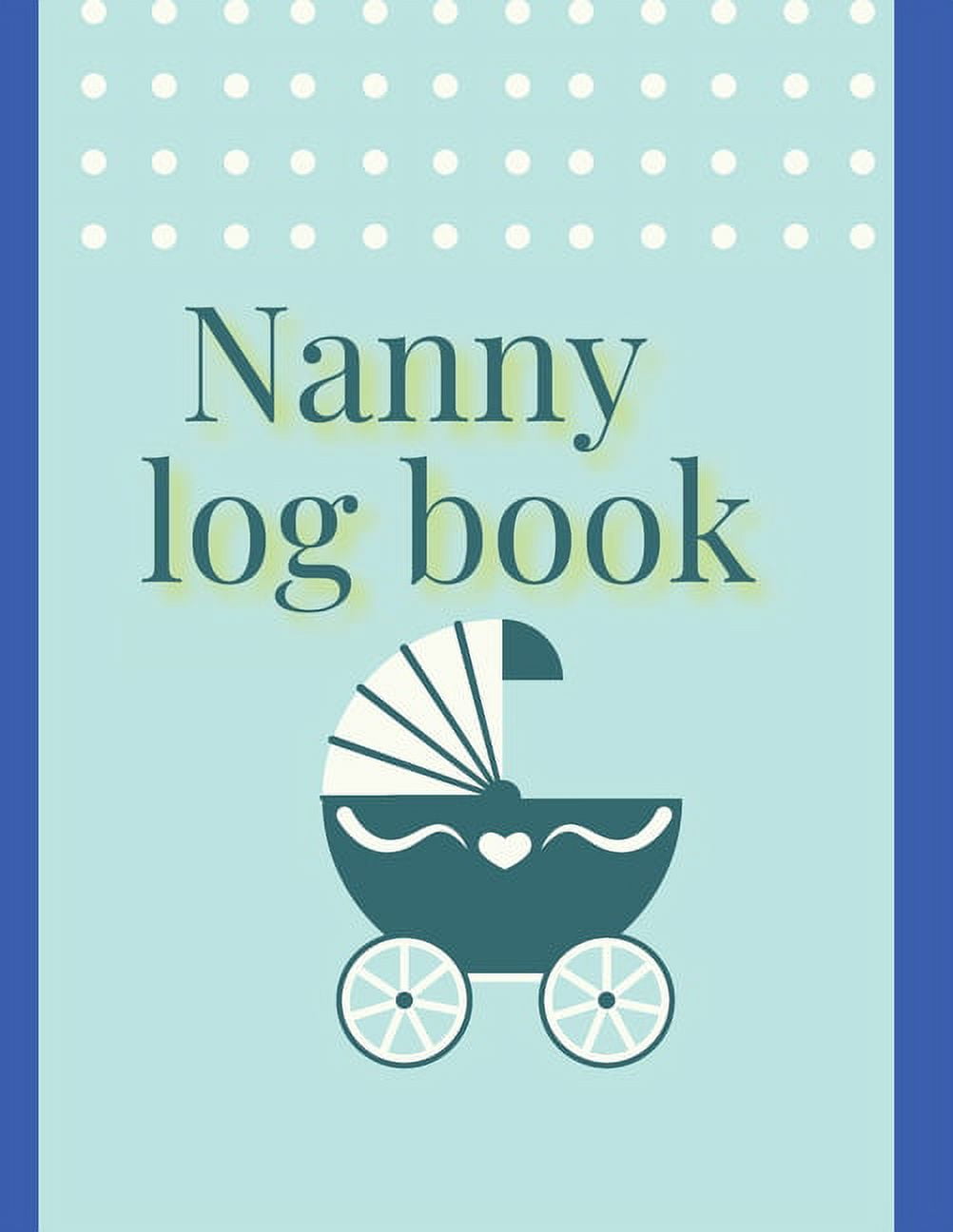 Nanny log book: For Boys And Girls Log Feed Diaper changes Sleep To Do ...