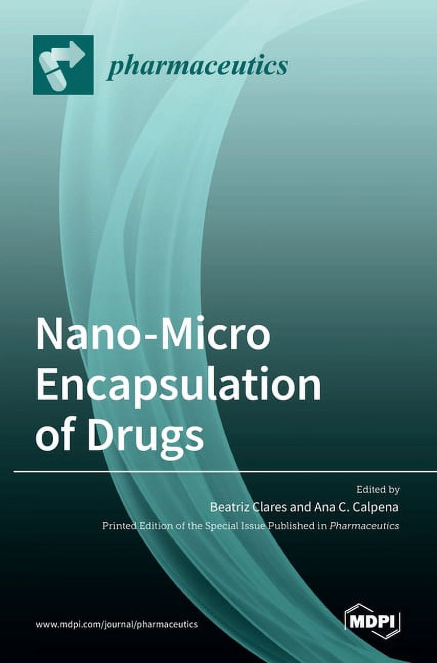 Nano-Micro Encapsulation of Drugs (Hardcover) - Walmart.com