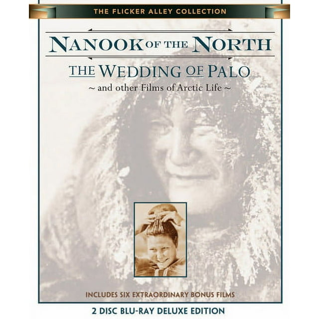 Nanook of the North: The Wedding of Palo and other Films of Artic Life ...
