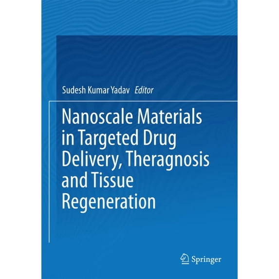 Nanoscale Materials in Targeted Drug Delivery, Theragnosis and Tissue ...