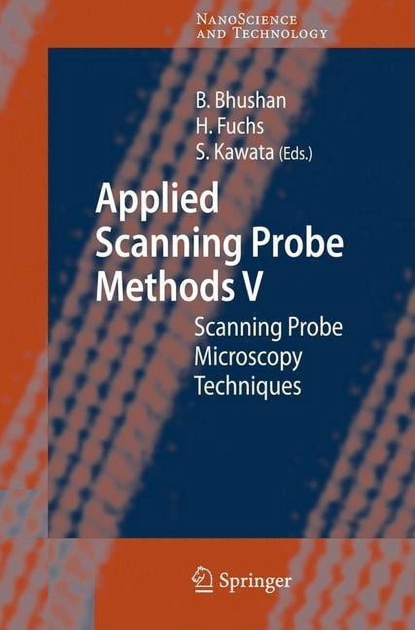 Nanoscience and Technology Applied Scanning Probe Methods V: Scanning ...