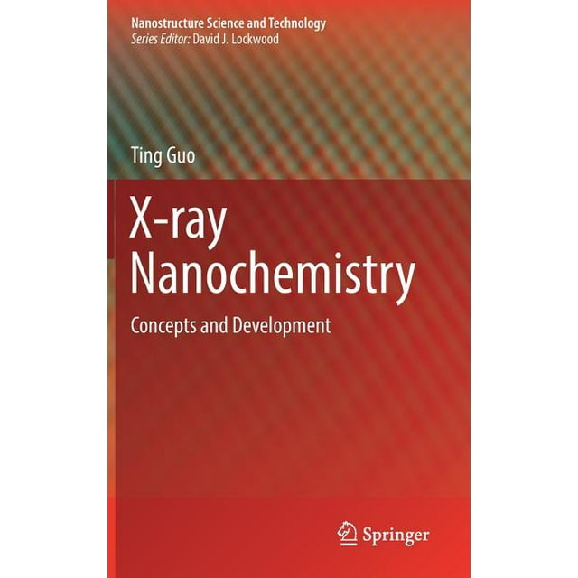 Nanostructure Science and Technology: X-Ray Nanochemistry: Concepts and Development (Hardcover ...