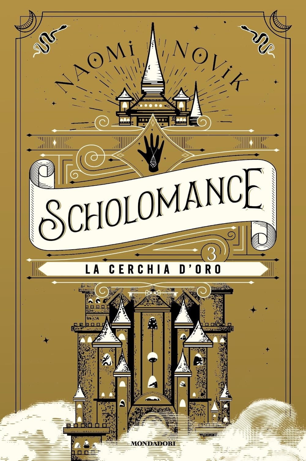 Naomi Novik,Simona Brogli La cerchia d'oro. Scholomance (Vol. 3 ...
