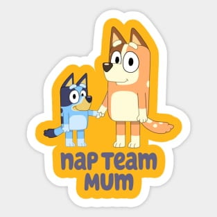 Nap Team Mum Bluey And Chilli Sticker Bluey Stickers For Kids, Bluey ...