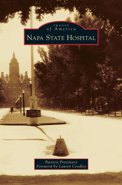 Napa State Hospital (Hardcover) - Walmart.com