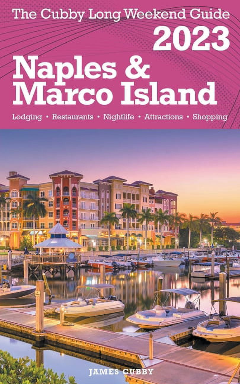 Naples & Marco Island - The Cubby Long Weekend Guide, (Paperback ...