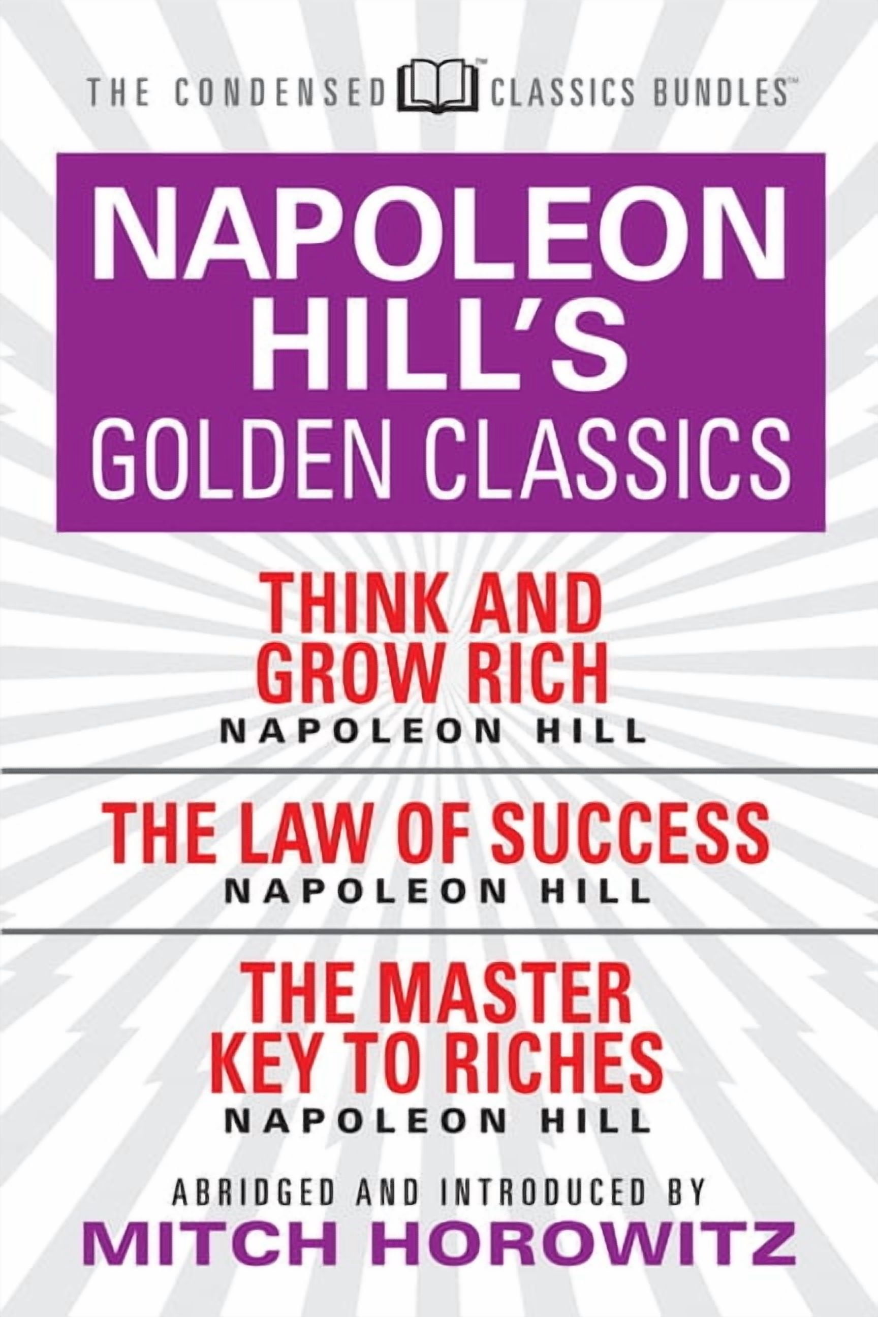 Napoleon Hill's Golden Classics (Condensed Classics): Featuring Think ...