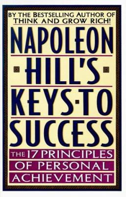 Pre-Owned Napoleon Hill's Keys to Success: The 17 Principles of ...