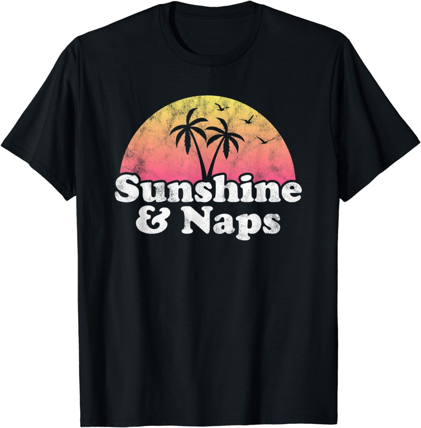 Naps Gift - Sunshine and Naps T-Shirt - Walmart.com