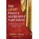 Narcissism: The Covert Passive-Aggressive Narcissist : Recognizing the Traits and Finding ...