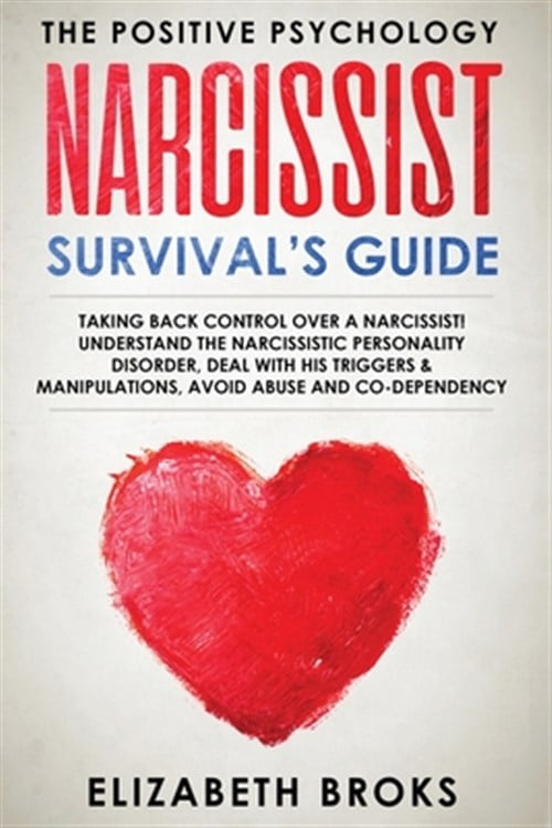 Narcissist Survival Guide: Taking Back Control Over a Narcissist! Understand the Narcissistic ...