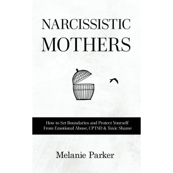 Narcissistic Mothers: How to Set Boundaries and Protect Yourself From ...