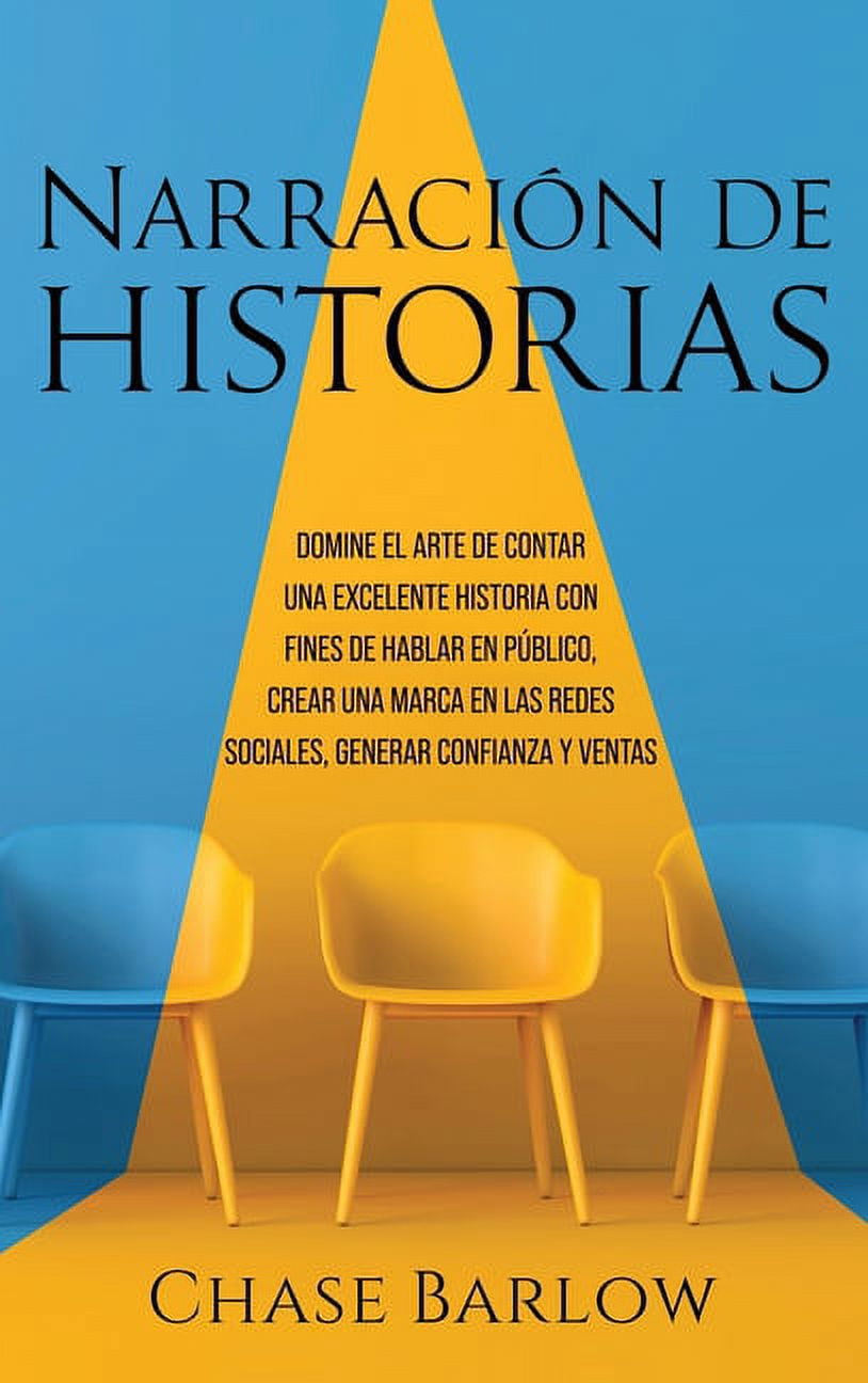 NarraciÃ³n de historias: Domine el arte de contar una excelente ...