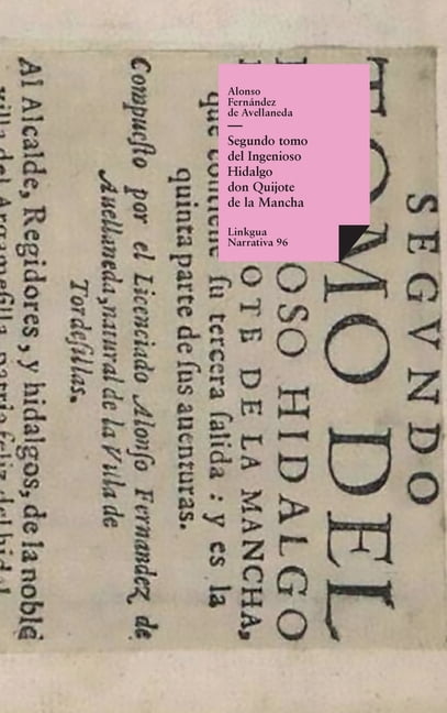 Narrativa Segundo tomo del Ingenioso Hidalgo don Quijote de la Mancha ...