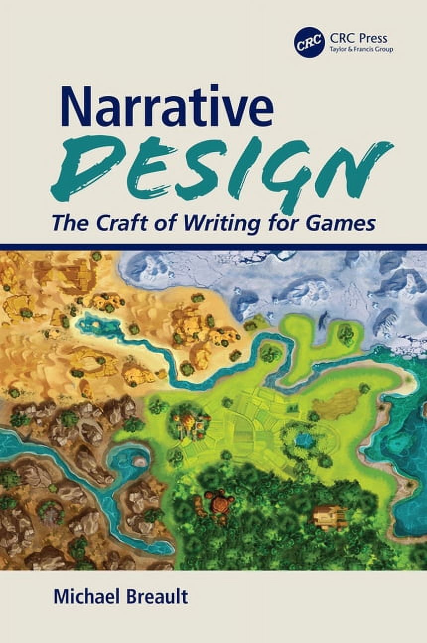 Narrative Design: The Craft of Writing for Games (Hardcover) - Walmart.com