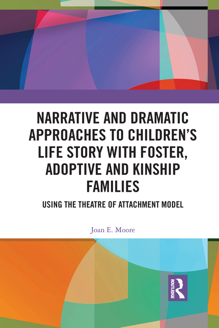 Narrative and Dramatic Approaches to Children's Life Story with Foster ...